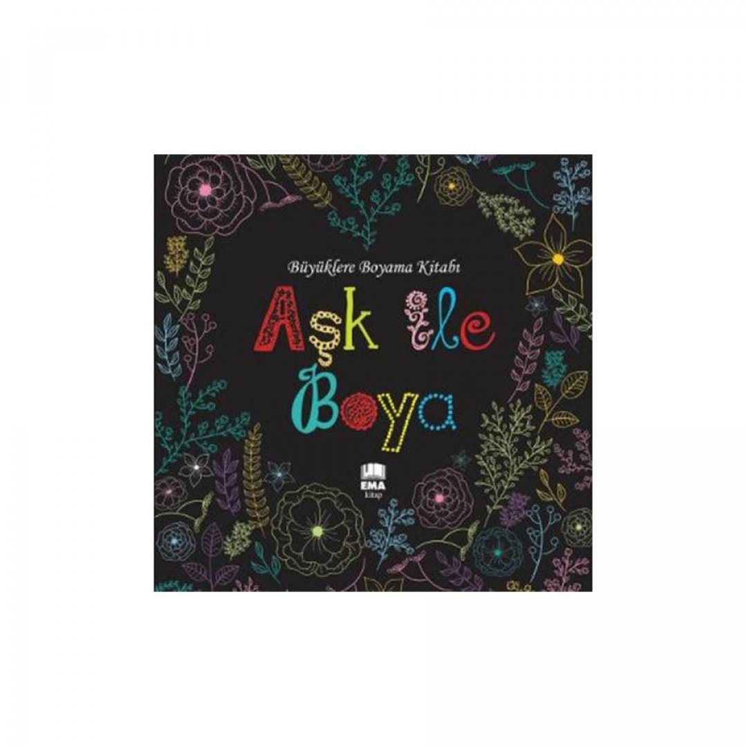 Ema Kitap Büyükler İçin Boyama Kitabı Aşk İle Boya