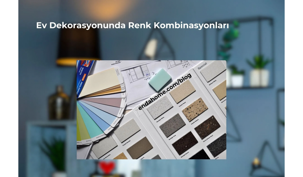 Ev Dekorasyonunda Renk Kombinasyonları