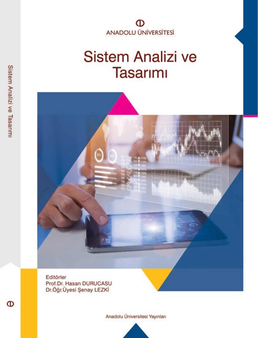 SİSTEM ANALİZİ VE TASARIMI SİSTEM ANALİZİ VE TASARIMI