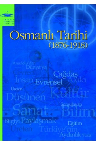 OSMANLI TARİHİ (1876-1918)