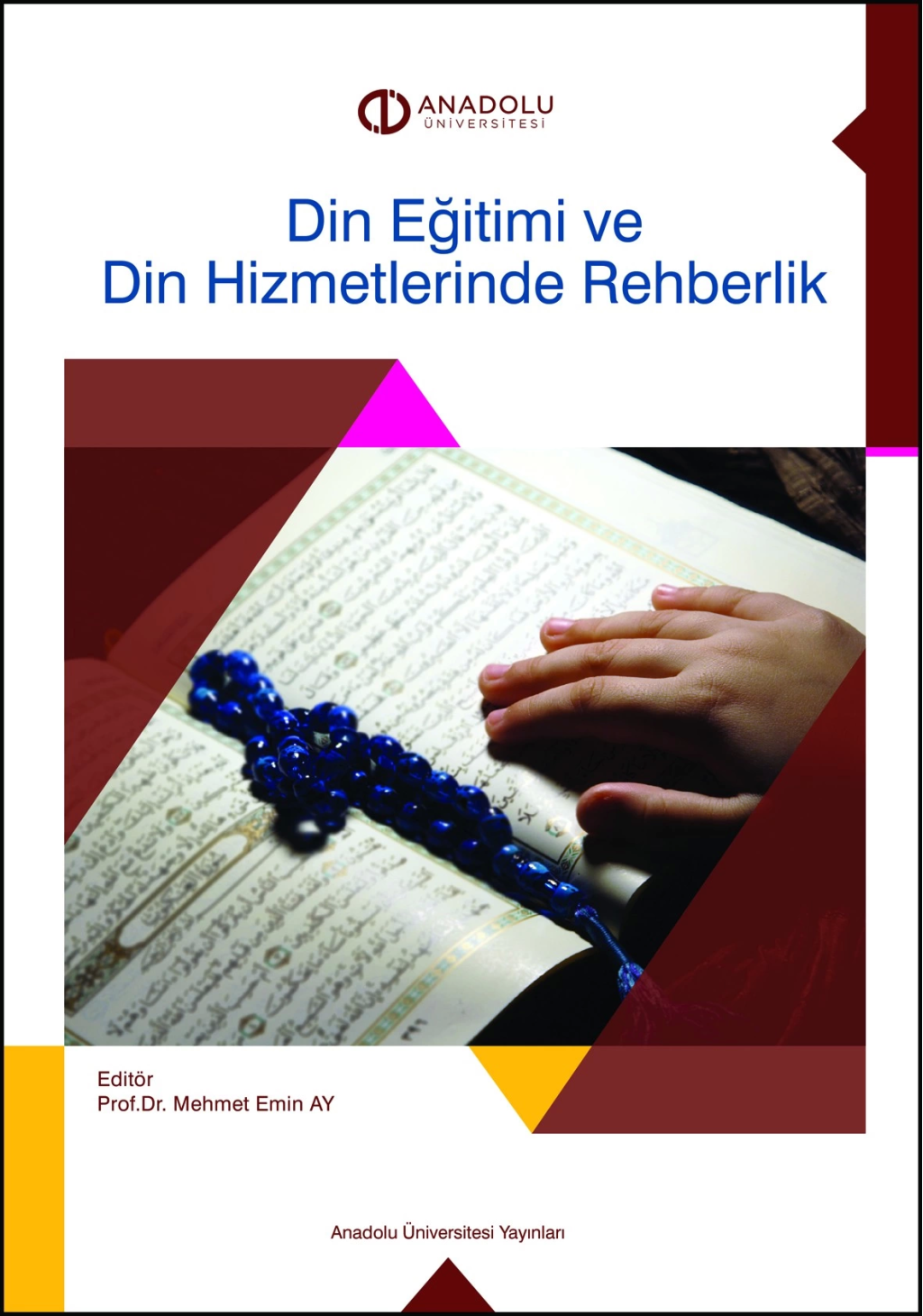 DİN EĞİTİMİ VE DİN HİZMETLERİNDE REHBERLİK DİN EĞİTİMİ VE DİN HİZMETLERİNDE REHBERLİK