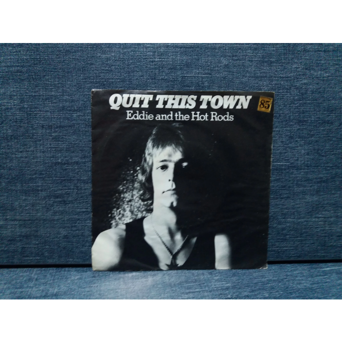 EDDIE AND THE HOT RODS QUIT THIS TOWN