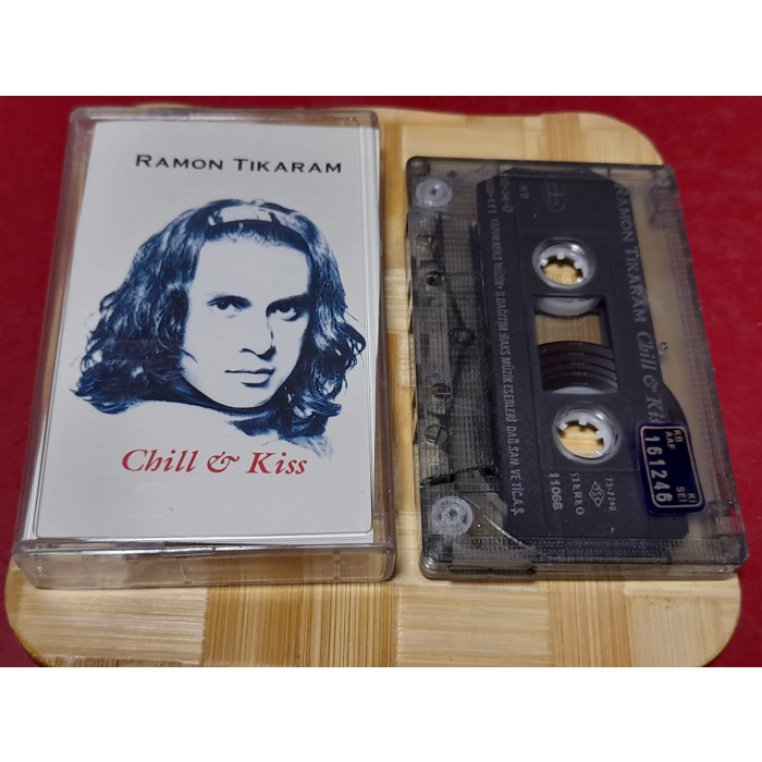 RAMON TIKARAM CHILL KISS MÜZİK KASET