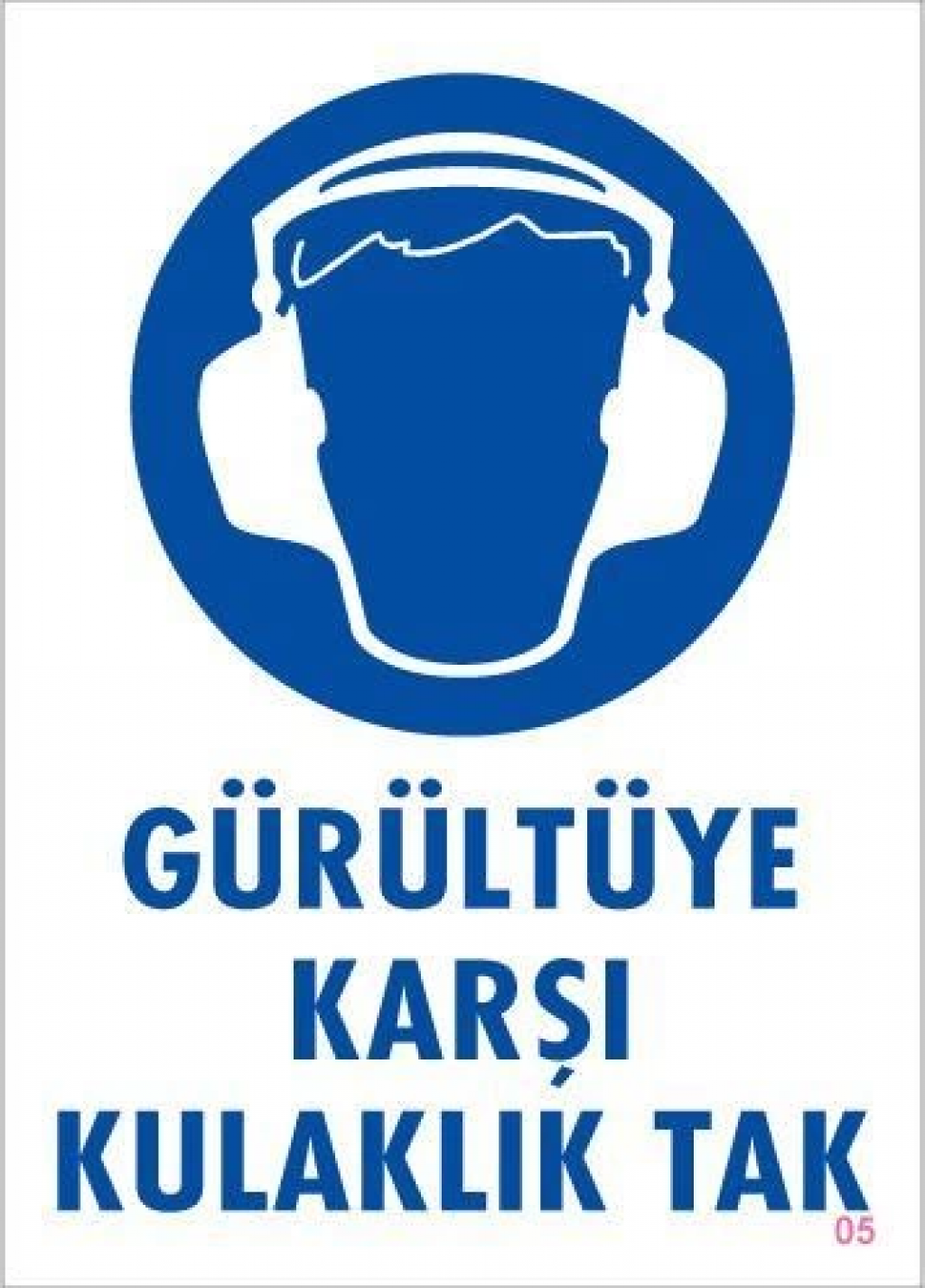 Gürültüye Karşı Kulaklık Tak Uyarı Levhası 25x35 KOD:5 - Icon İnşaat Yapı