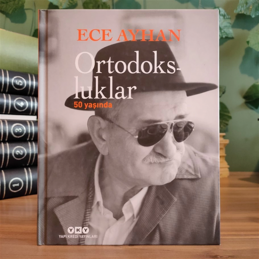 Ortodoksluklar 50 Yaşında - Ece Ayhan - Özel Baskı 2420 Sayılı Nüsha