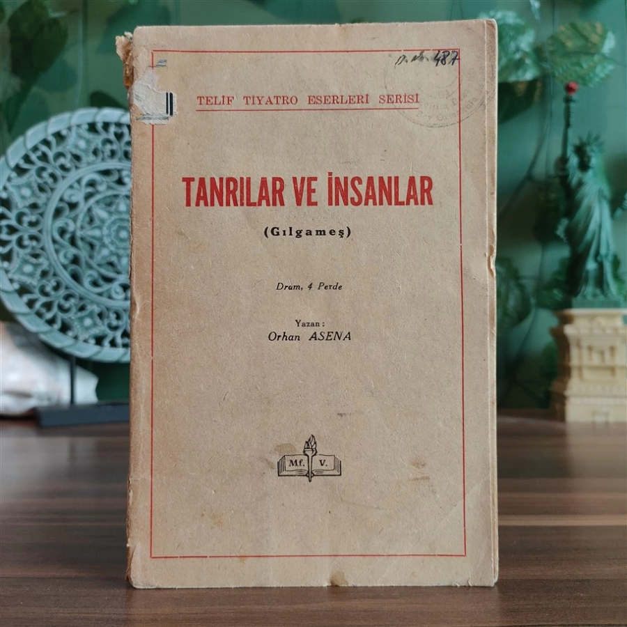 Tanrılar ve İnsanlar (Gılgameş) - Orhan Asena (Tiyatro)