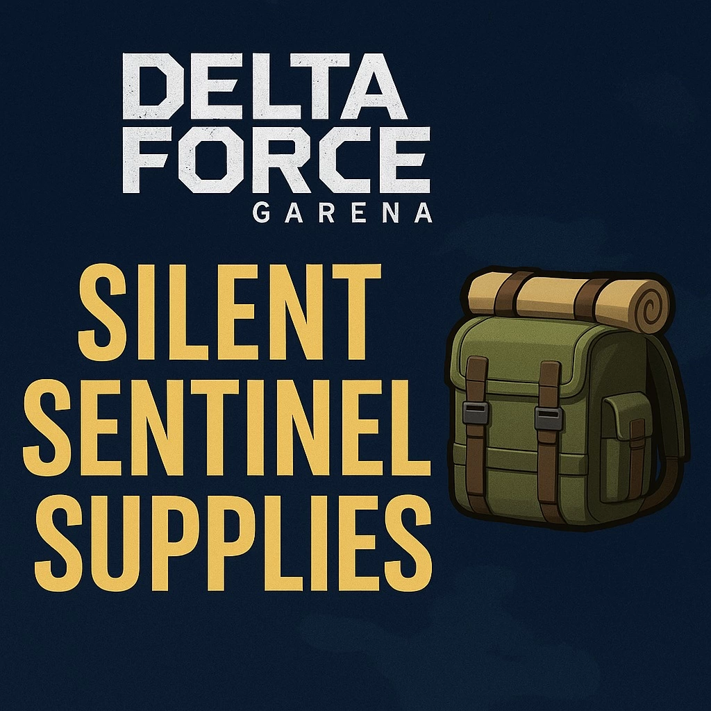 Delta Force Garena Silent Sentinel Supplies Satın Al – Anında Teslim